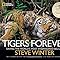 Amazon.com: Tigers Forever: Saving the World's Most Endangered Big Cat ...