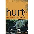 Hurt 2.0: Inside the World of Today's Teenagers (Youth, Family, and ...