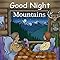 Good Night Mountains (Good Night Our World): Gamble, Adam, Jasper, Mark ...