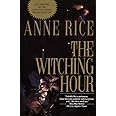 Amazon.com: The Witching Hour (Lives of Mayfair Witches): 9780345367891 ...
