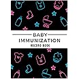 Baby Immunization Record Book: Child Vaccination Schedule Record Logbook For Newborn: Schedule ...