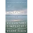 Voluntary Simplicity: Toward a Way of Life That Is Outwardly Simple ...
