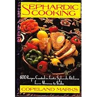 Sephardic Cooking: 600 Recipes Created in Exotic Sephardic Kitchens ...
