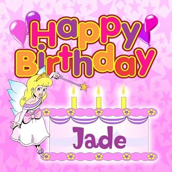 Happy Birthday Jade: Amazon.co.uk: Music