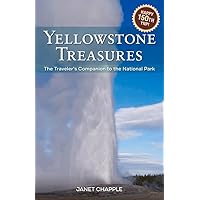 Yellowstone Treasures: The Traveler's Companion to the National Park ...