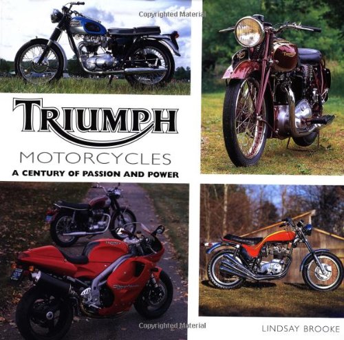 Triumph: A Century of Passion and Power: Brooke, Lindsay: 9780760304563 ...