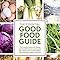 The Essential Good Food Guide: The Complete Resource for Buying and ...