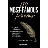 Amazon.com: 150 Most Famous Poems: Emily Dickinson, Robert Frost ...