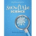 Snowflake Science: Activity Book: Peres, Michael, Cost, Patricia ...