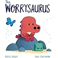 The Worrysaurus: Bright, Rachel, Chatterton, Chris: 9781338634082 ...