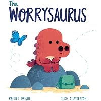 The Worrysaurus: Bright, Rachel, Chatterton, Chris: 9781338629767 ...