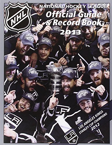 The National Hockey League Official Guide & Record Book 2013: National ...