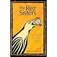 The Rez Sisters : Highway, Tomson: Amazon.ca: Books