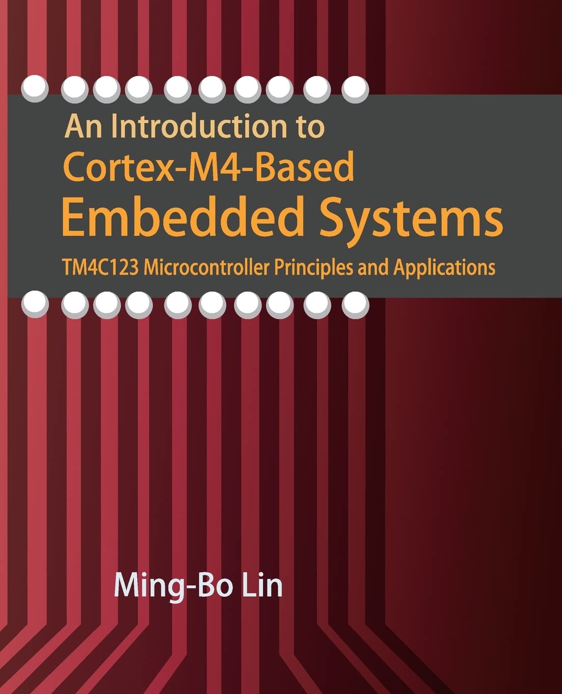 Mua An Introduction to Cortex-M4-Based Embedded Systems: TM4C123 Microcontroller Principles and ...