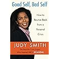 Good Self, Bad Self: How to Bounce Back from a Personal Crisis: Smith ...