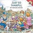 Just So Thankful (Little Critter): Mayer, Mercer, Mayer, Mercer ...