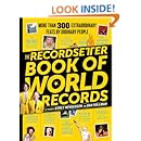 The RecordSetter Book of World Records: More Than 300 Extraordinary ...