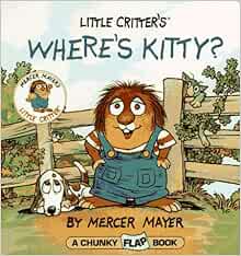 Where's Kitty? (Mercer Mayer's Little Critter): Mayer, Mercer ...