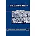 Repairing Damaged Wildlands: A Process-Orientated, Landscape-Scale ...