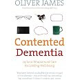 Contented Dementia: Oliver James: 9780091901813: Amazon.com: Books
