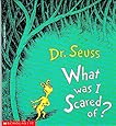 What Was I Scared of?: Dr. Seuss: 9780590120418: Amazon.com: Books