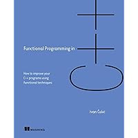 Amazon.com: Functional Programming in C++: How to improve your C++ programs using functional ...