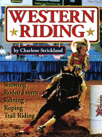 Western Riding: Strickland, Charlene: 9780882668901: Amazon.com: Books