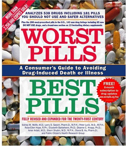 Worst Pills, Best Pills : A Consumer's Guide to Avoiding Drug-Induced ...