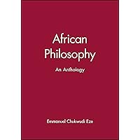 Amazon.com: African Philosophy: An Anthology: 9780631203384: Eze ...