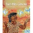Two Mrs. Gibsons: Igus, Toyomi, Wells, Daryl: 9780892391707: Amazon.com ...