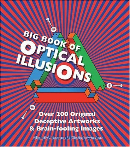 Big Book of Optical Illusions: Over 200 Original Deceptive Artworks ...