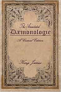 Amazon.com: Daemonologie: A Critical Edition. Expanded. In Modern ...