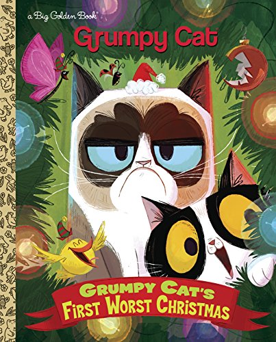 Grumpy Cat's First Worst Christmas (Grumpy Cat) (Big Golden Book ...