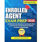 ENROLLED AGENT STUDY GUIDE 2024-2025: EA AND IRS Past Questions And ...