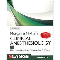 Morgan & Mikhail's Clinical Anesthesiology: 9780071627030: Medicine ...