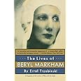 The Lives of Beryl Markham: Trzebinski, Errol: 9780393312522: Amazon ...