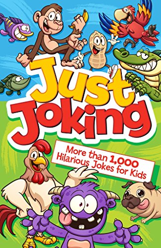 Just Joking: More than 1,000 Hilarious Jokes for Kids: Arcturus ...