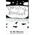 Dancing Barefoot: Wheaton, Wil: 9780596006747: Amazon.com: Books