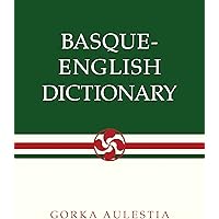 Basque-English, English-Basque Dictionary (The Basque Series): Aulestia ...