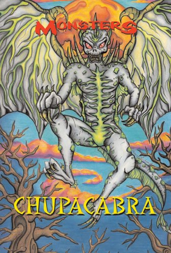 Chupacabra (Monsters): O'Neill, Terry: 9780737731620: Amazon.com: Books
