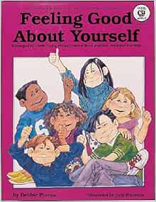 Feeling Good About Yourself: Strategies to Guide Young People Toward ...