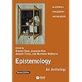 Epistemology: An Anthology: Sosa, Ernest, Kim, Jaekwon, Fantl, Jeremy ...