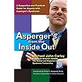 Asperger's From the Inside Out: A Supportive and Practical Guide for Anyone with Asperger's ...