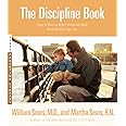 The Discipline Book: How to Have a Better-Behaved Child From Birth to ...