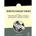 Write Great Code, Volume 2: Thinking Low-Level, Writing High-Level ...