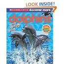 Scholastic Discover More: Dolphins: Penelope Arlon: 9780545627382 ...