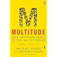 Multitude: War and Democracy in the Age of Empire: Hardt, Michael ...