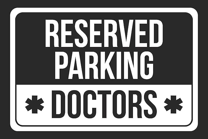 Amazon.com : Reserved Parking Doctors Print White and Black Notice ...