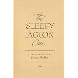 The Sleepy Lagoon Murder Case: Race Discrimination and Mexican-American ...