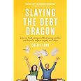 Slaying the Debt Dragon: How One Family Conquered Their Money Monster ...